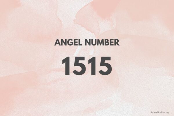 Meaning of Angel Number 1515 Explained by Joanne – Sacred Scribes
