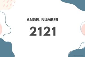Meaning of Angel Number 2121 Explained by Joanne – Sacred Scribes