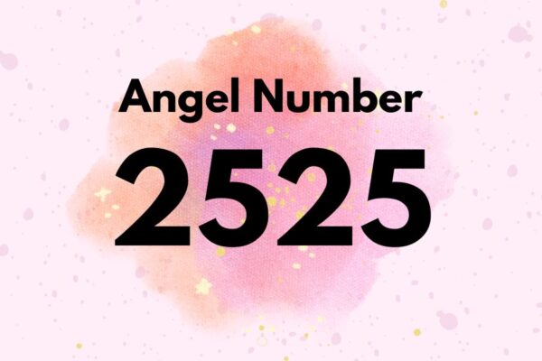 Meaning of Angel Number 2525 Explained by Joanne – Sacred Scribes