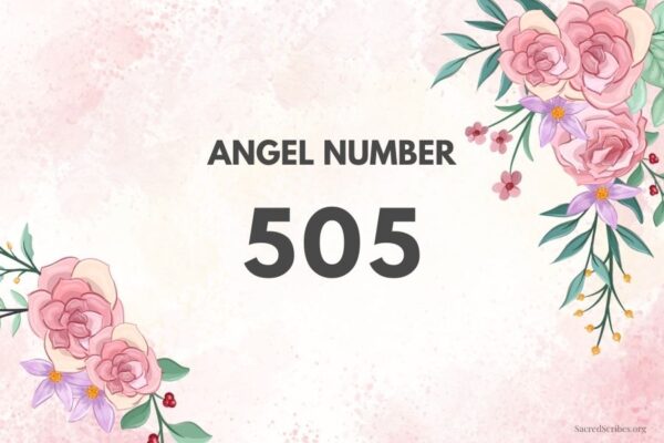 Meaning of Angel Number 505 Explained by Joanne – Sacred Scribes