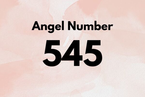 Meaning of Angel Number 545 Explained by Joanne – Sacred Scribes
