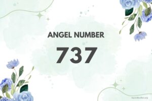 Meaning of Angel Number 737 Explained by Joanne – Sacred Scribes
