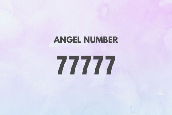 Meaning of Angel Number 77777 Explained by Joanne – Sacred Scribes