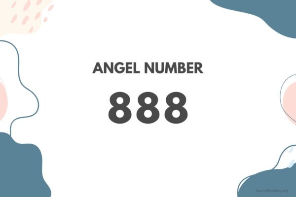 Meaning of Angel Number 888 Explained by Joanne – Sacred Scribes