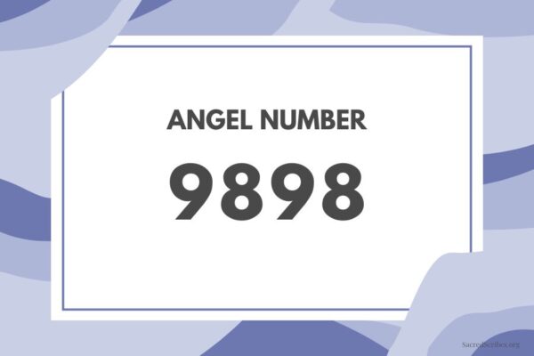 Meaning of Angel Number 9898 Explained by Joanne – Sacred Scribes
