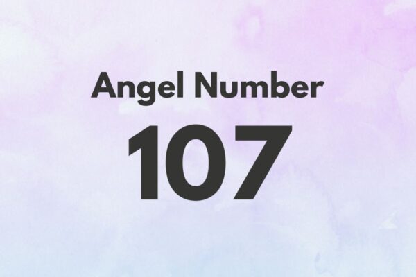 Meaning of Angel Number 107 Explained by Joanne – Sacred Scribes