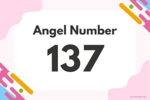Meaning of Angel Number 137 Explained by Joanne – Sacred Scribes