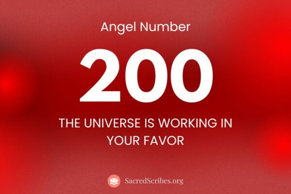 Meaning of Angel Number 200 Explained by Joanne – Sacred Scribes