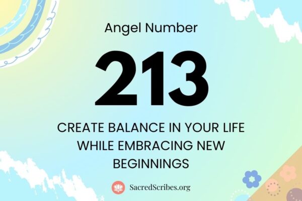 Meaning of Angel Number 213 Explained by Joanne – Sacred Scribes